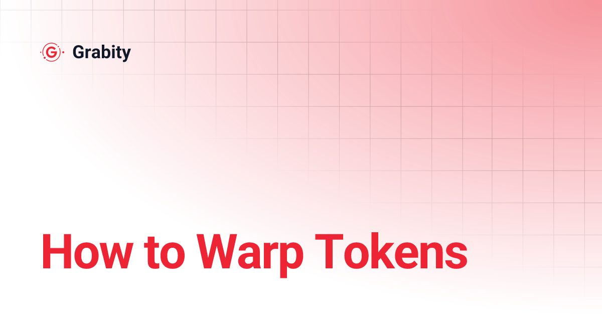 How to Warp Tokens | Grabity